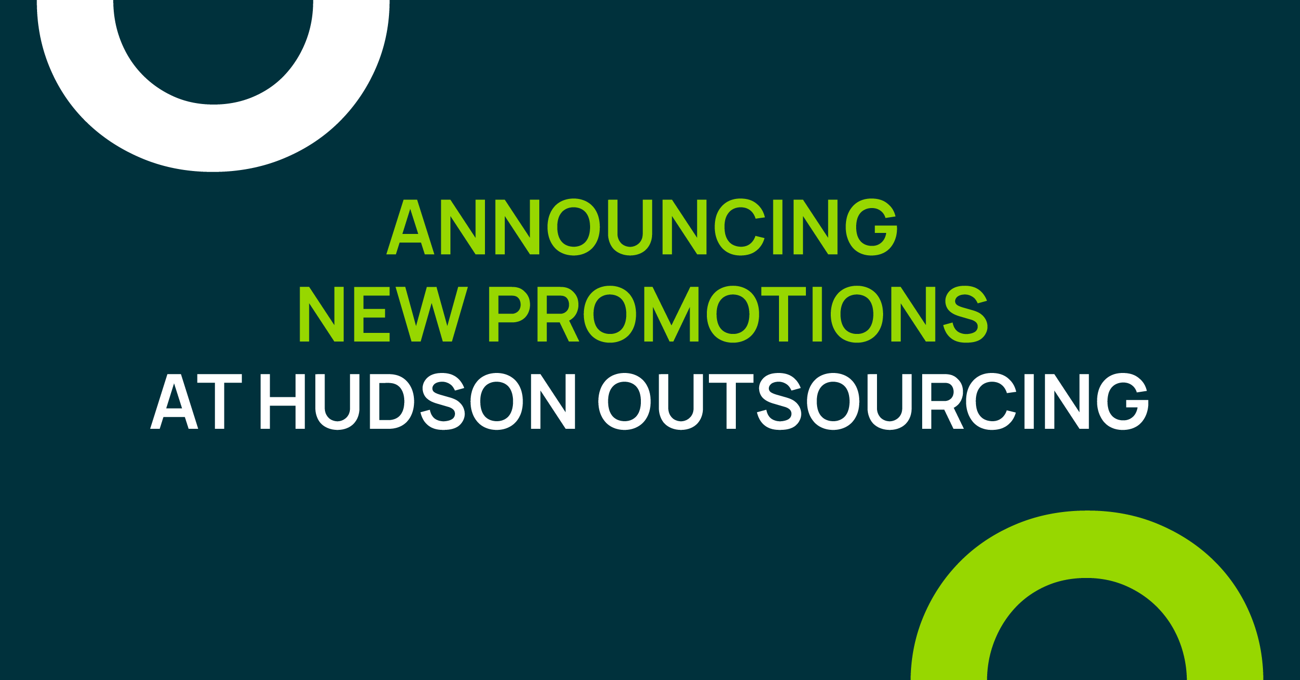 Announcing New Promotions at Hudson Outsourcing - Hudson Outsourcing